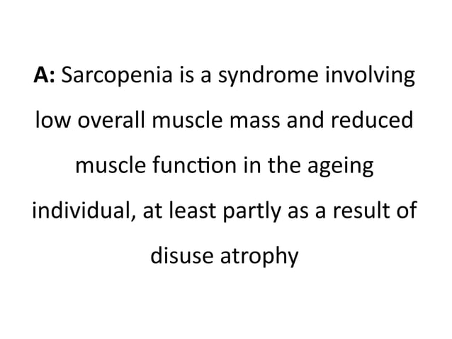 What Is Sarcopenia? Summary, Exercise & Guidelines | PPT