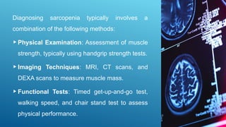 Sarcopenia - physiotherapy, symptoms.pptx
