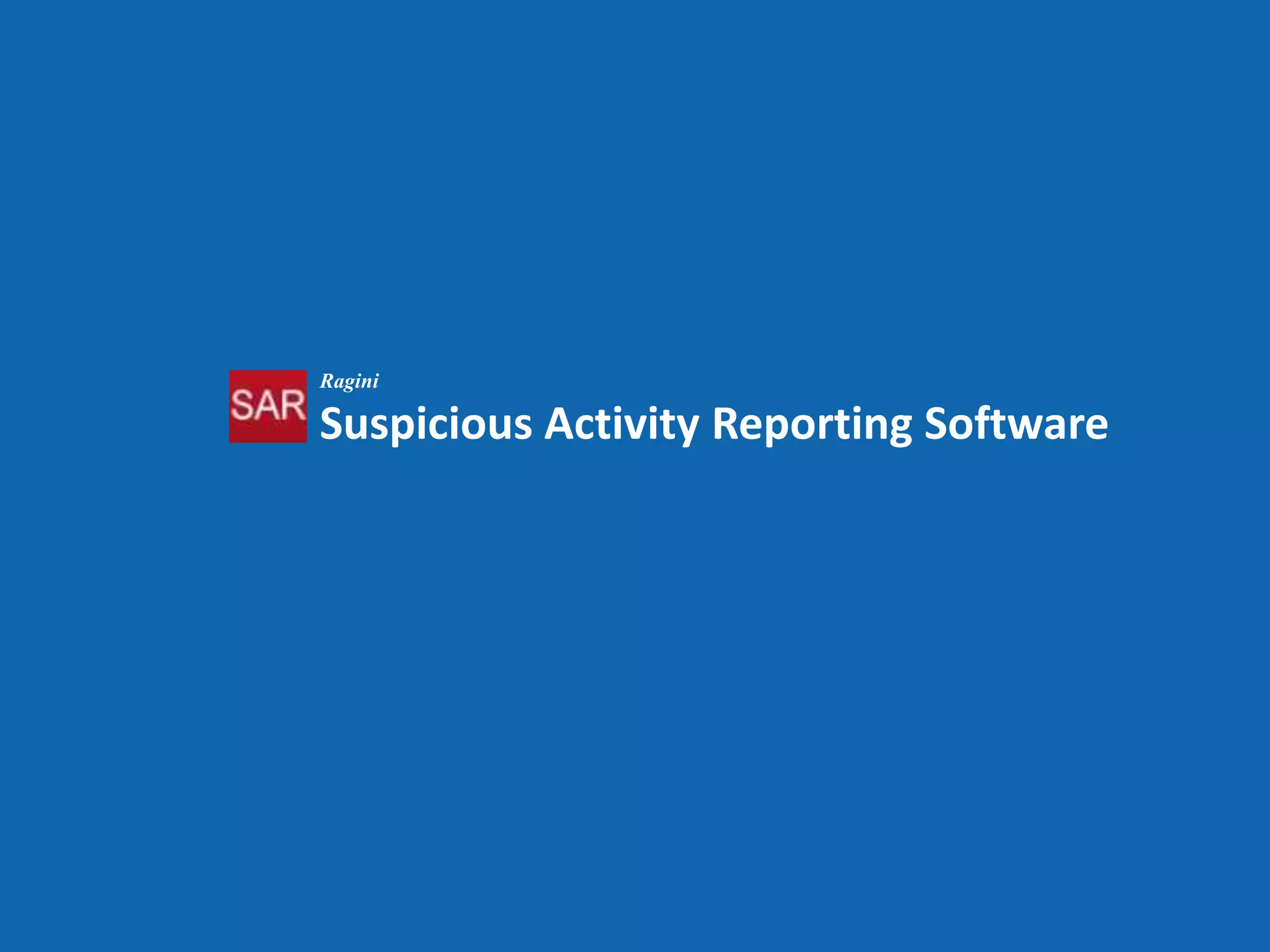Suspicious Activity Reporting (SARv1) Solution | PPT