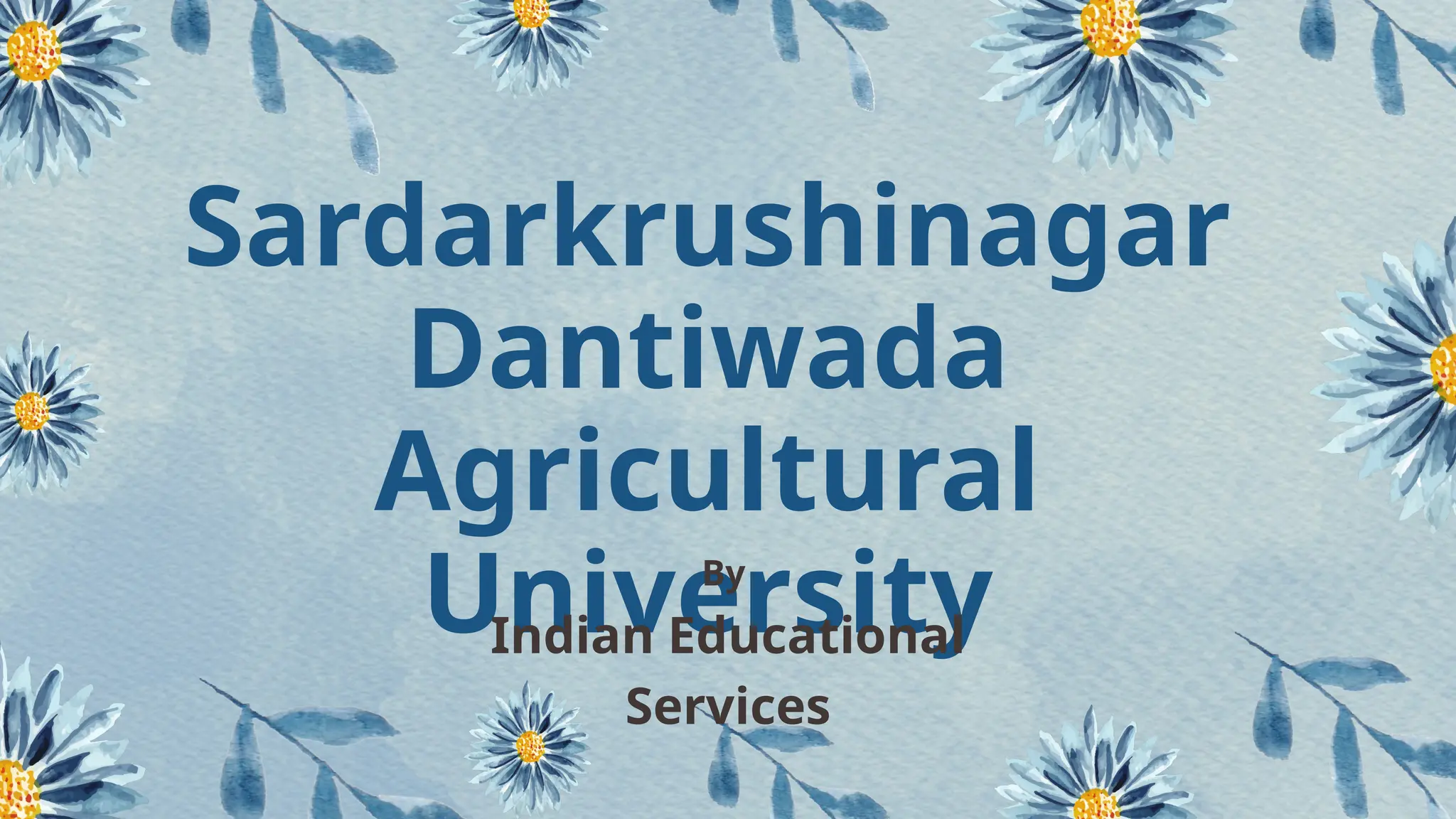 Sardarkrushinagar Dantiwada Agricultural University.pptx