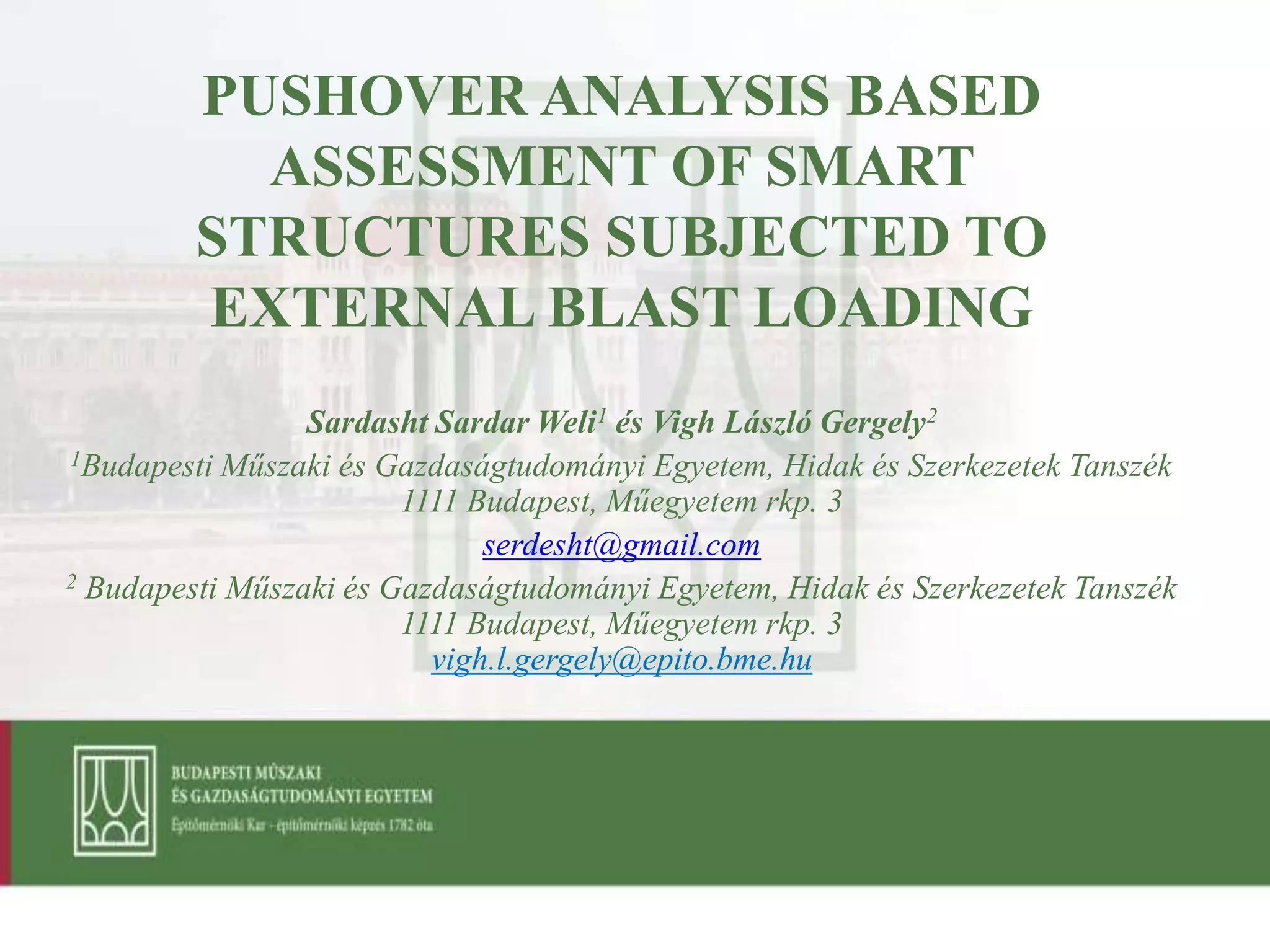 PUSHOVER ANALYSIS BASED ASSESSMENT OF SMART STRUCTURES SUBJECTED TO EXTERNAL BLAST LOADING | PPT