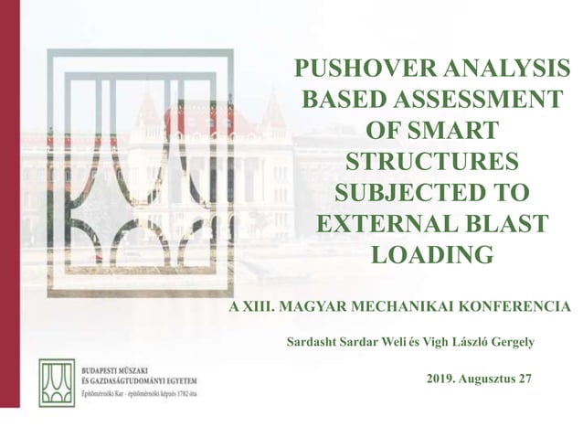 PUSHOVER ANALYSIS BASED ASSESSMENT OF SMART STRUCTURES SUBJECTED TO EXTERNAL BLAST LOADING | PPT