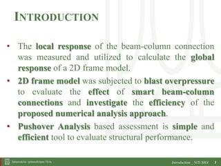 PUSHOVER ANALYSIS BASED ASSESSMENT OF SMART STRUCTURES SUBJECTED TO EXTERNAL BLAST LOADING | PPT