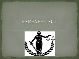 Sarfaesi Act | PPTX