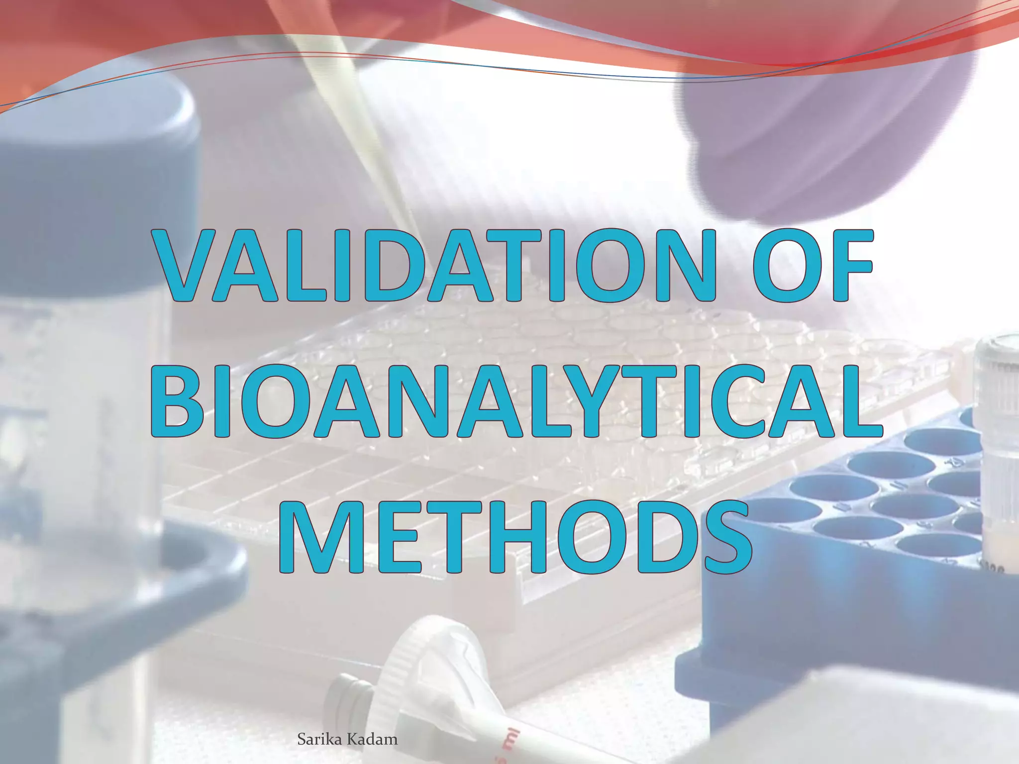 Validation of Analytical and Bioanalytical methods | PPTX