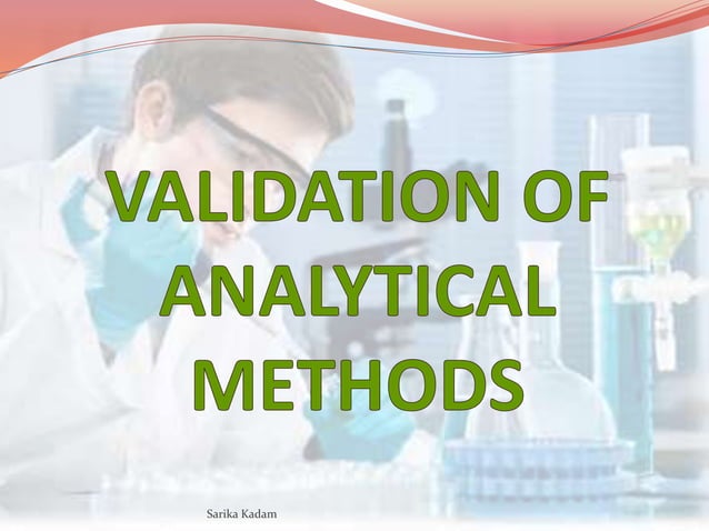 Validation of Analytical and Bioanalytical methods | PPTX