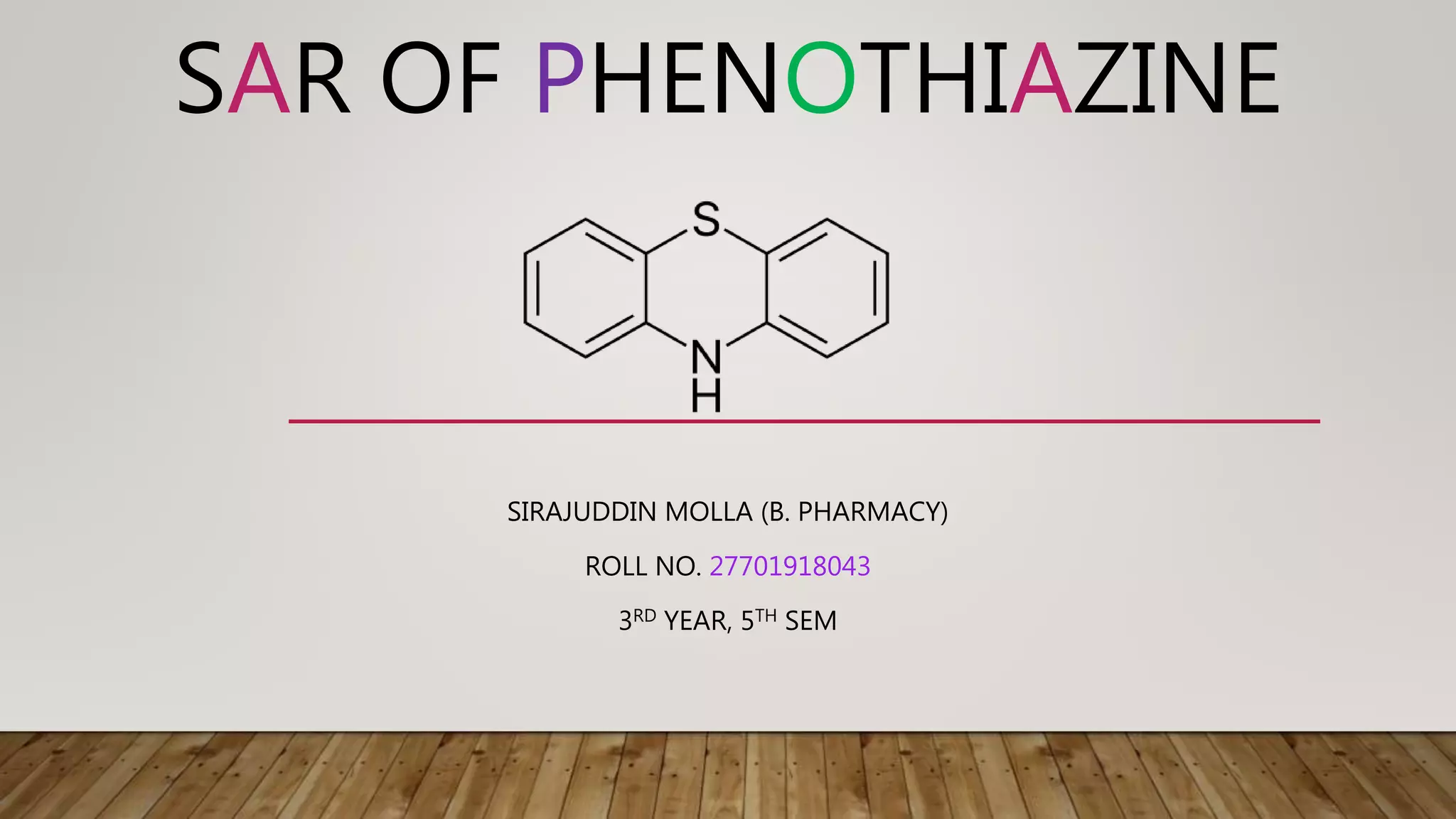 Sar of phenothiazine by sirajuddin | PPTX
