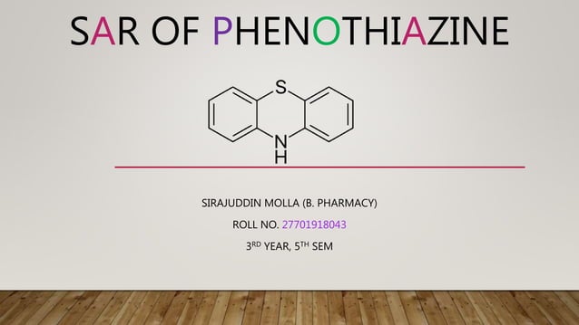 Sar of phenothiazine by sirajuddin | PPTX | Chemistry | Science