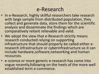 Current and Evolving Paradigm of e- Research | PPT