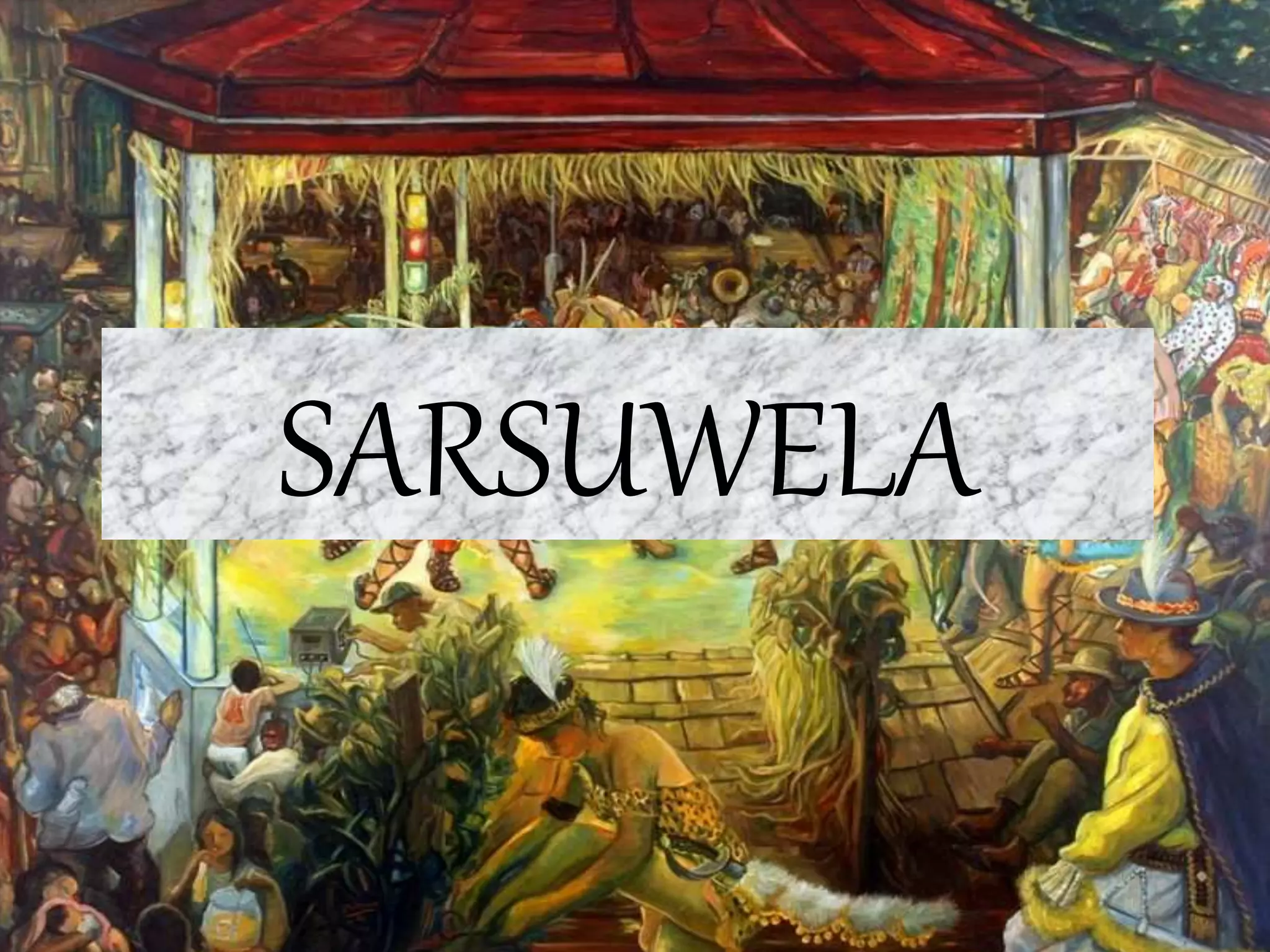 Sarsuwela | PPTX