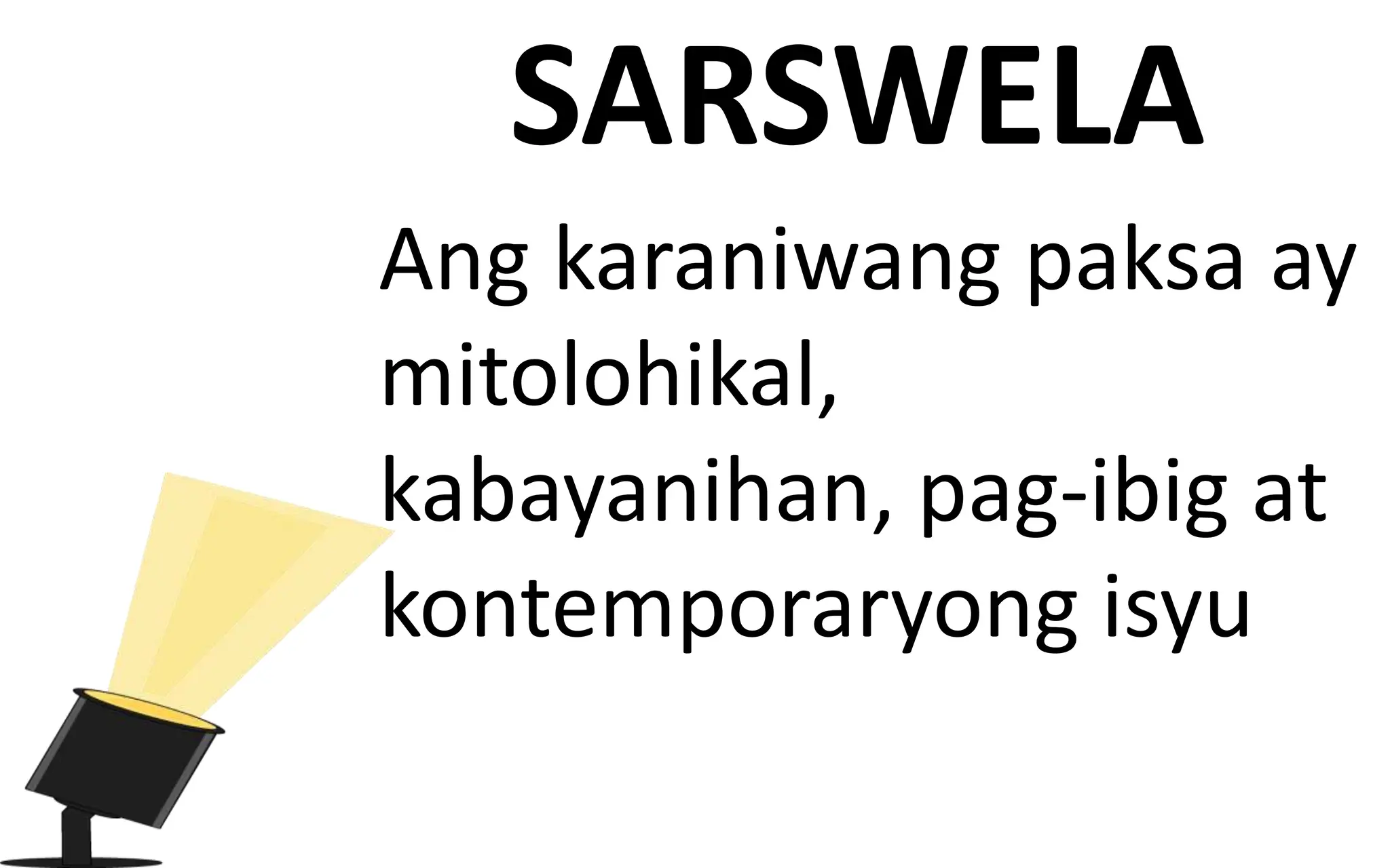 ANG KASAYSAYAN NG SARSWELA SA PILIPINAS.pptx