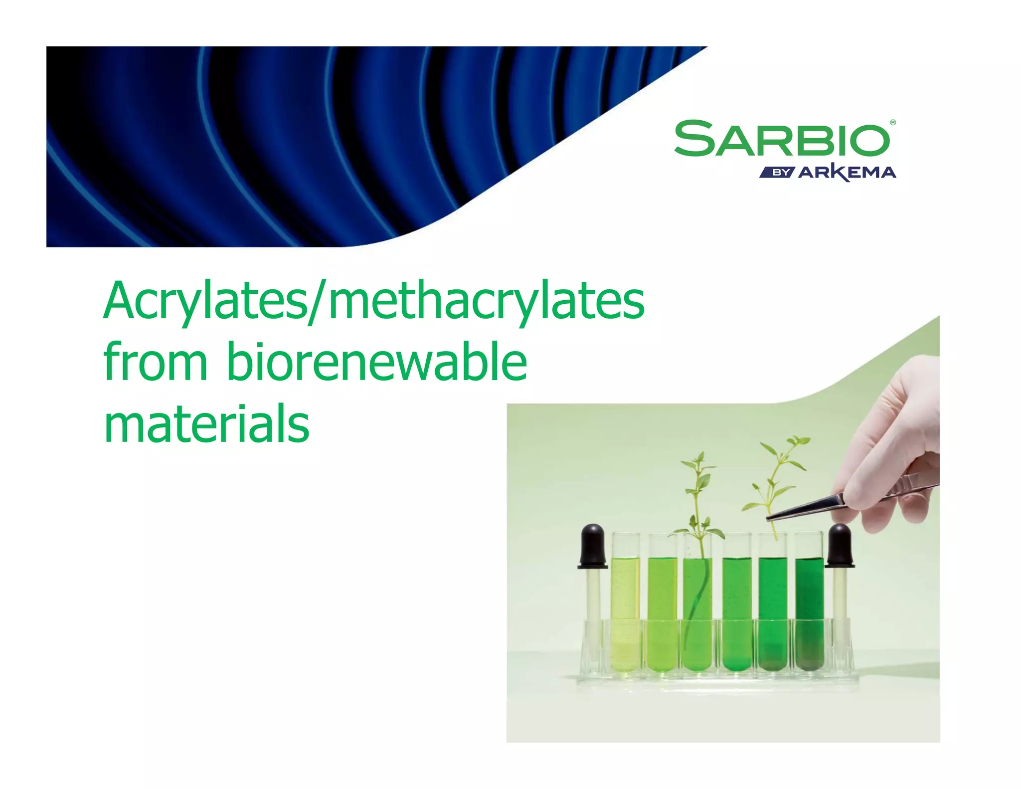 SARBIO: Acrylates/Methacrylates from Biorenewable Materials | PDF