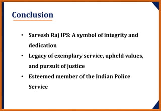 Sarvesh Raj IPS - A Journey of Dedication and Leadership.pptx