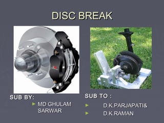 PPT ON DISC BREAK BY TARIQUE IIMT | PPT