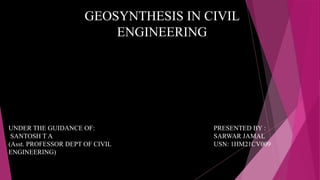 Geo-synthesis in civil engineering of pptx | PPTX