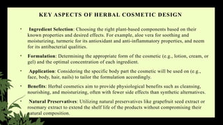 Design of herbal cosmetic formulation.pptx