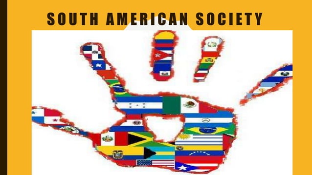 South American Society | PPT
