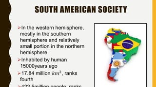 South American Society | PPT