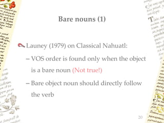In after years: Classical Nahuatl phrase structure in the light of ...