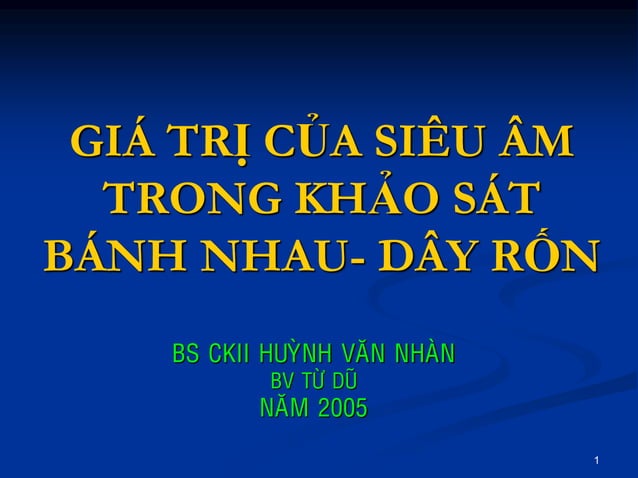 GIÁ TRỊ CỦA SIÊU ÂM TRONG KHẢO SÁT BÁNH NHAU - DÂY RỐN | PDF