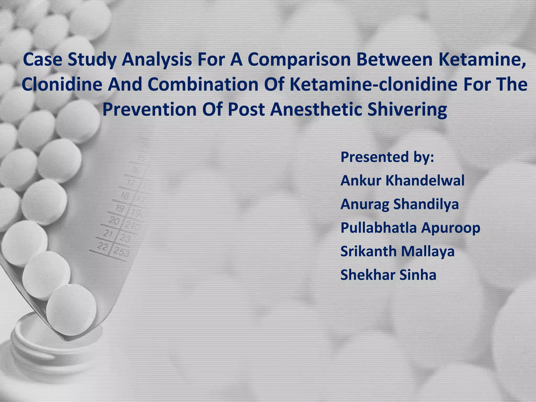 SAS Medical case study-Case study of comparison between Ketamine ...