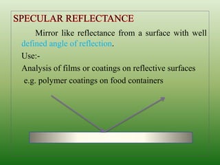 UV VISIBLE REFLECTANCESPECTROSCOPY AND APPLICATION | PPTX