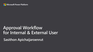 [PowerAppAtWork] Approval Workflow for Internal & External User | PDF
