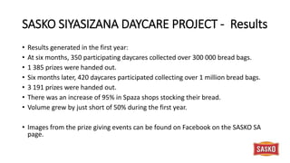The SASKO Siyasizana Daycare Project (1) | PPT