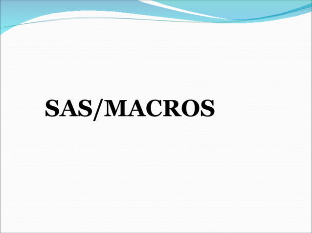 Sas Macros Part 1 Ppt