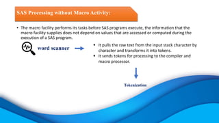 SAS macro processing vs with out macro processing | PPTX