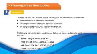 SAS macro processing vs with out macro processing | PPTX