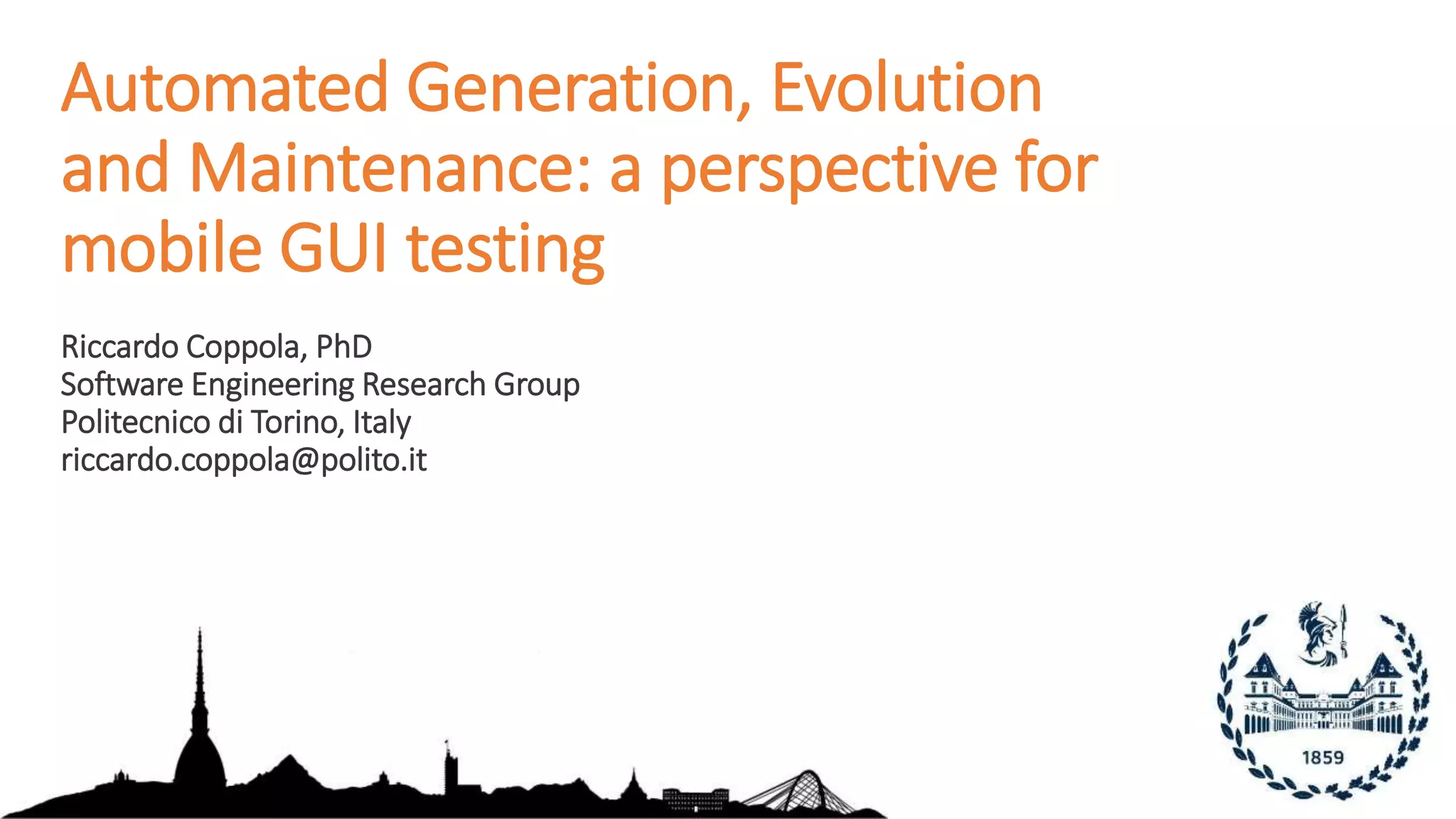 Automated Generation Evolution And Maintenance A Perspective For Mobile Gui Testing Ppt