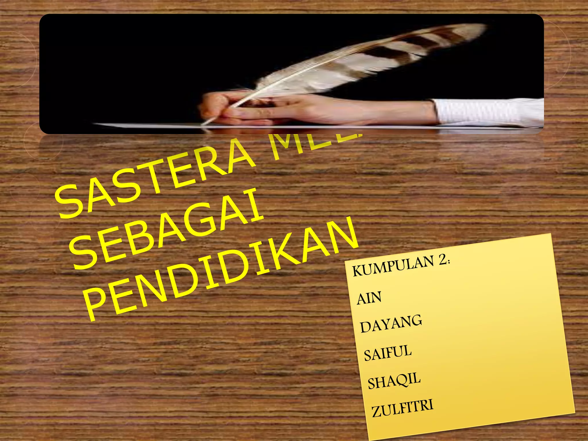 Sastera melayu sebagai pendidikan | PPT