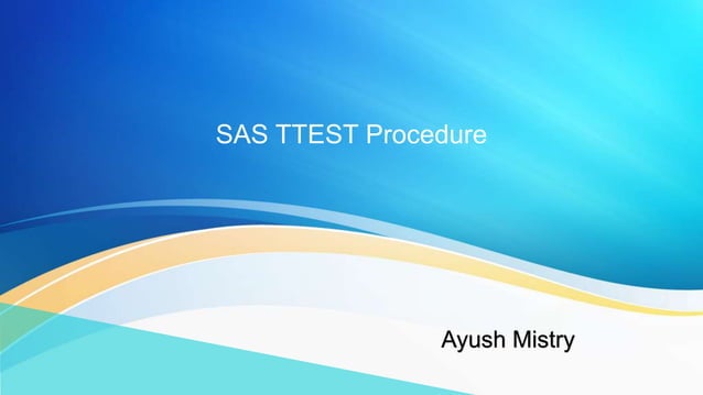 SAS Ttest Procedure.pptx | Programming Languages | Computing