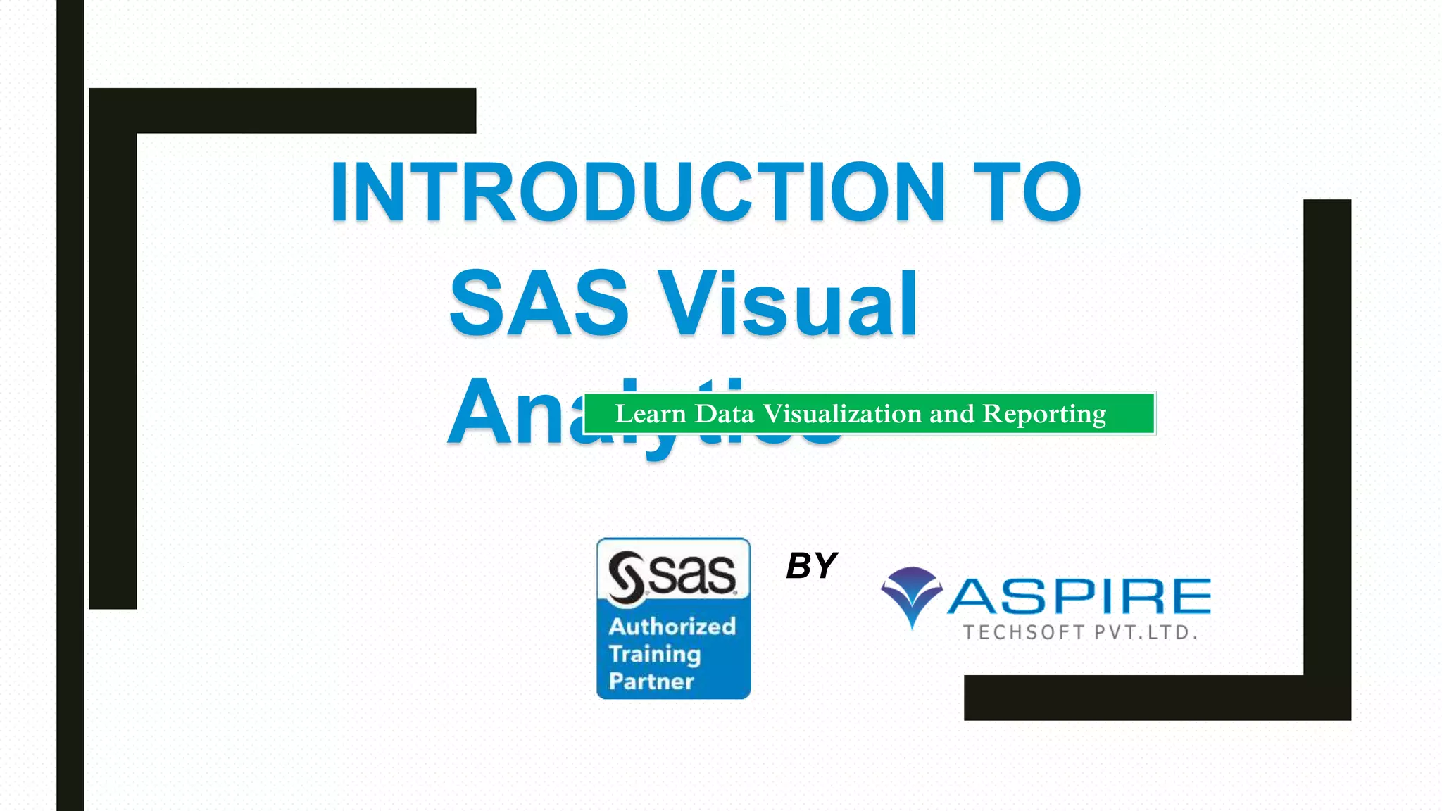 SAS Certified Visual Analytics | Aspire | PPTX