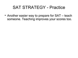 Sat strategy - No Pain No Gain Strategy | PPT
