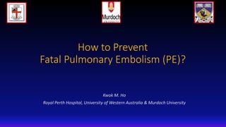 How to prevent fatal pulmonary embolism | PPT