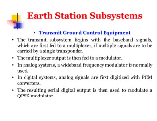 The earth segment of satellite communication system mainly consists of ...