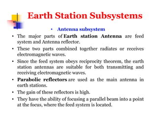 The earth segment of satellite communication system mainly consists of ...