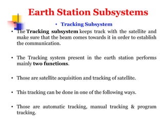 The earth segment of satellite communication system mainly consists of ...