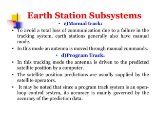 The earth segment of satellite communication system mainly consists of ...