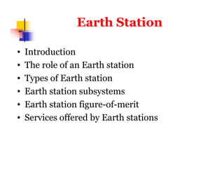 The earth segment of satellite communication system mainly consists of ...