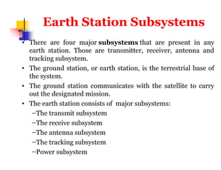 The earth segment of satellite communication system mainly consists of ...