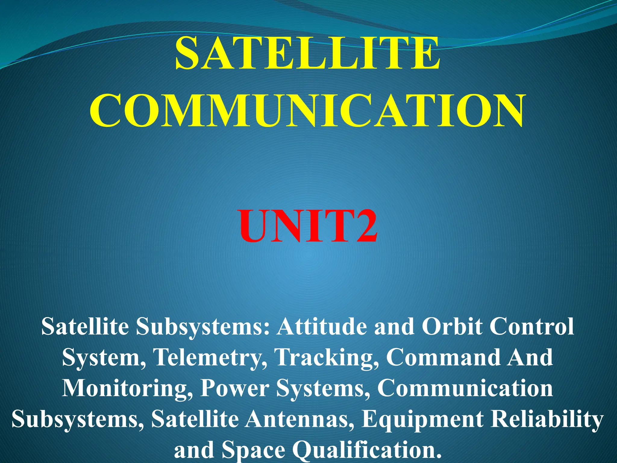 satellite comm unit 2 final power point presentation | PPTX