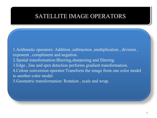 Satellite image processing | PPT | Photo Editing Software | Computer ...
