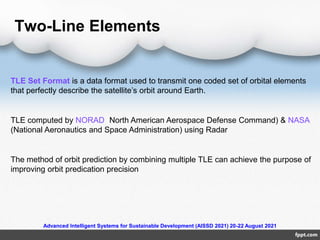 Satellite orbit prediction based on recurrent neural network using two line elements | PPT