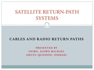 Satellite return-path systems | PPT