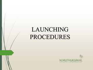 Satellites launching procedure and vechicles | PPTX