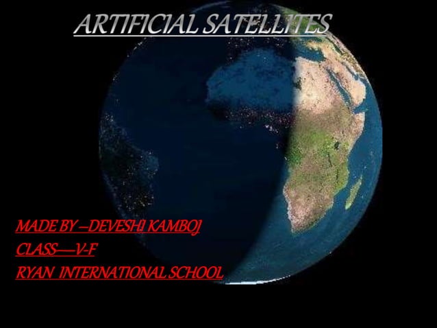 ARTIFICIAL SATELLITE PPT | PPTX