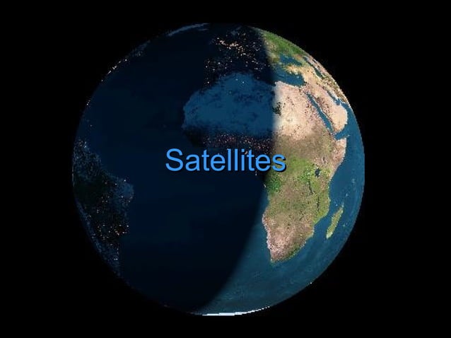 Satellites presentation | PPT | Geography | Science